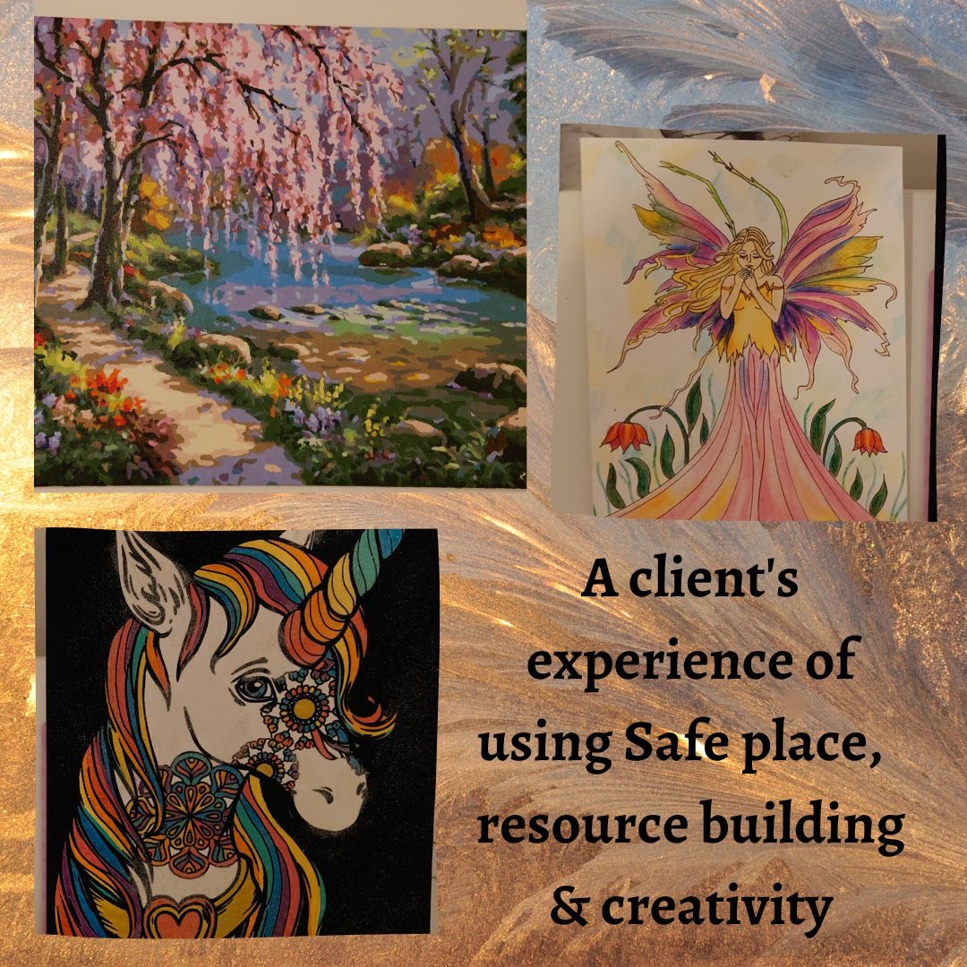 Safe place, resource building, and creativity- One client’s experience ...